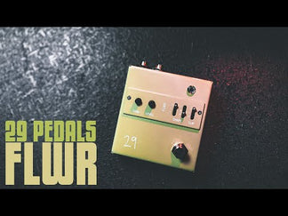 29 Pedals FLWR – Believable Audio